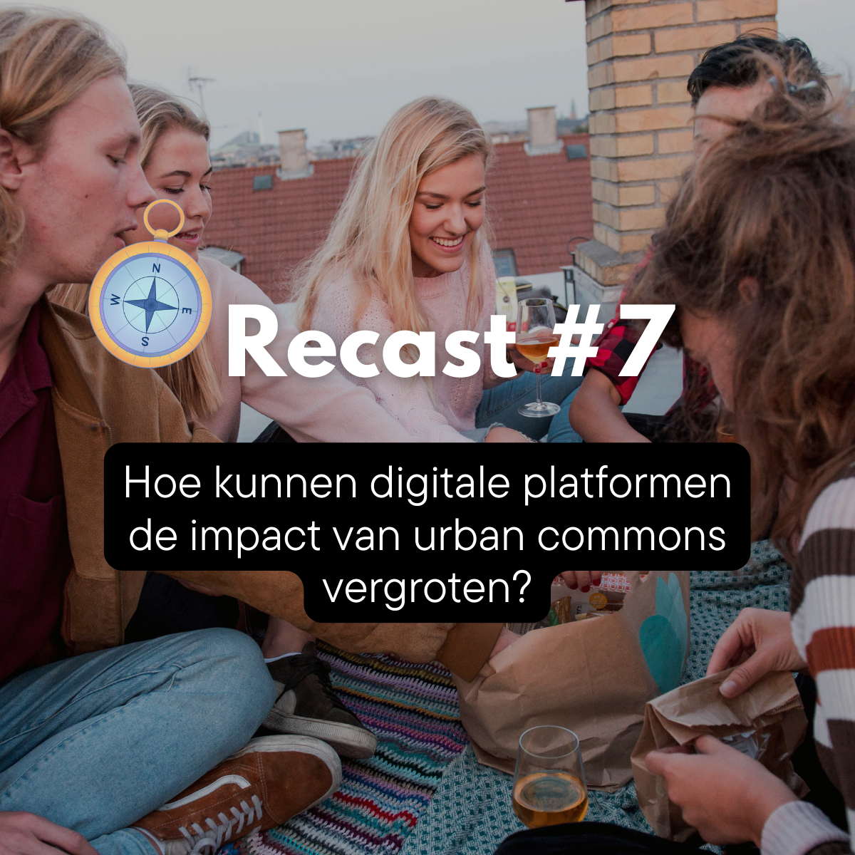 Recast #07 Kunnen digitale platformen de impact van urban commons vergroten? - Digital Society ...