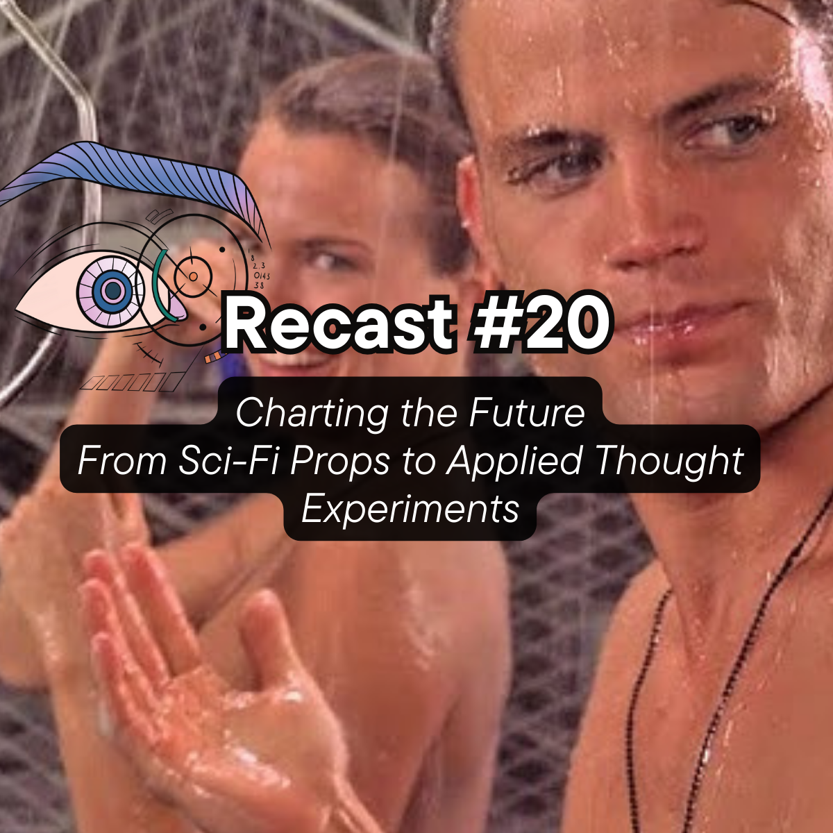 Recast #20 How sci-fi props can help us design the future - Digital ...